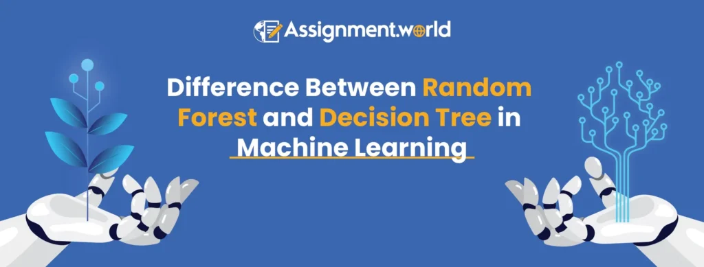 Random Forest Vs Decision Tree In Machine Learning