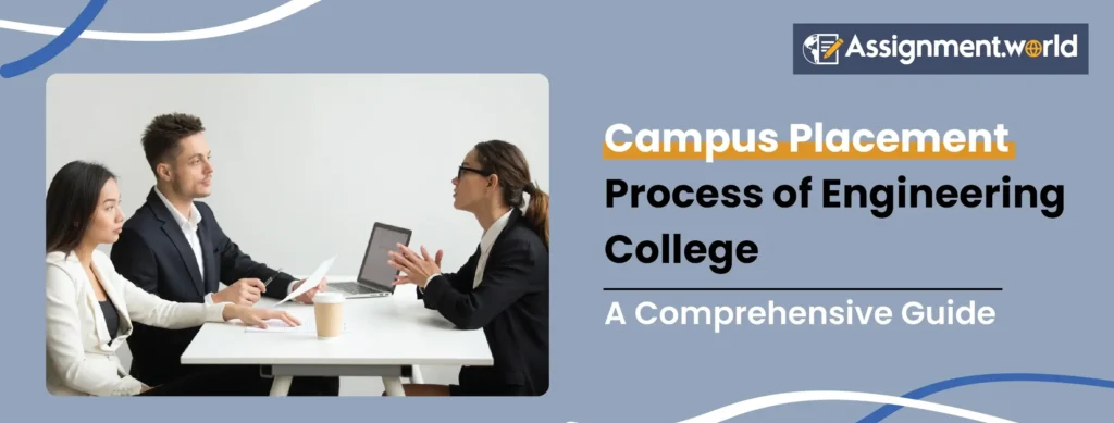 Guide To The Engineering College Campus Placement Process