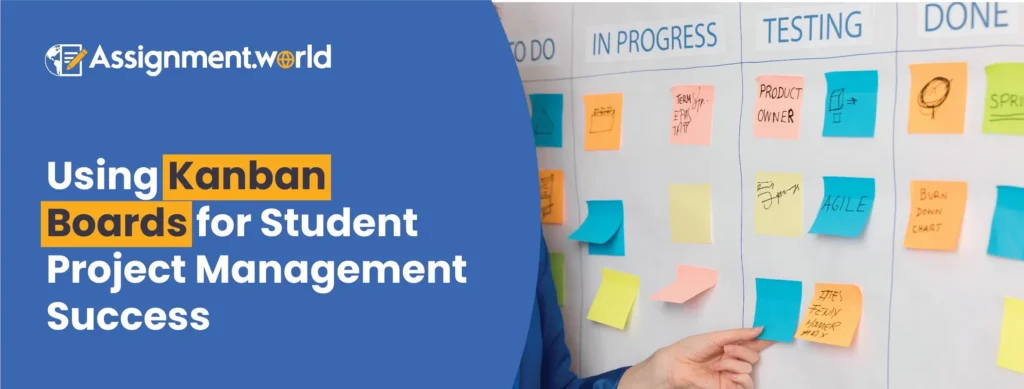 Kanban Boards For Students: Project Management Made Easy